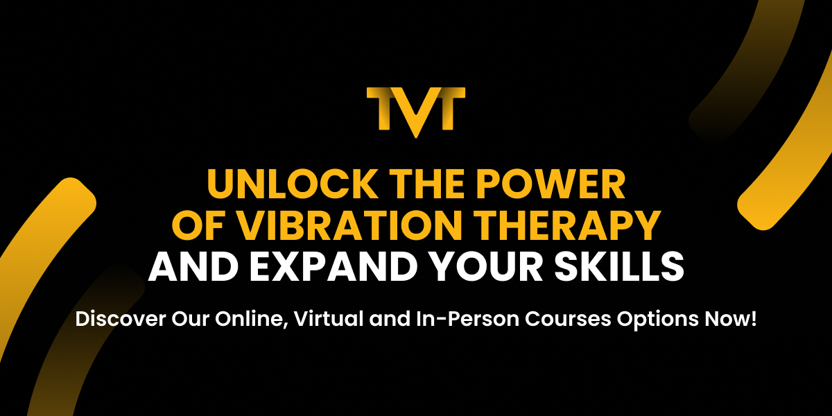 Targeted Vibration Therapy Online Training & Certification